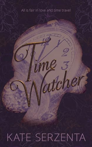 Review: Time Watcher by Kate Serzenta – Book for Thought